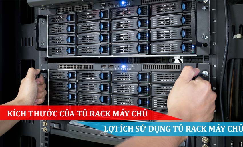 Kích thước tủ rack máy chủ? Tủ rack máy chủ có lợi ích gì? - VTXVN
